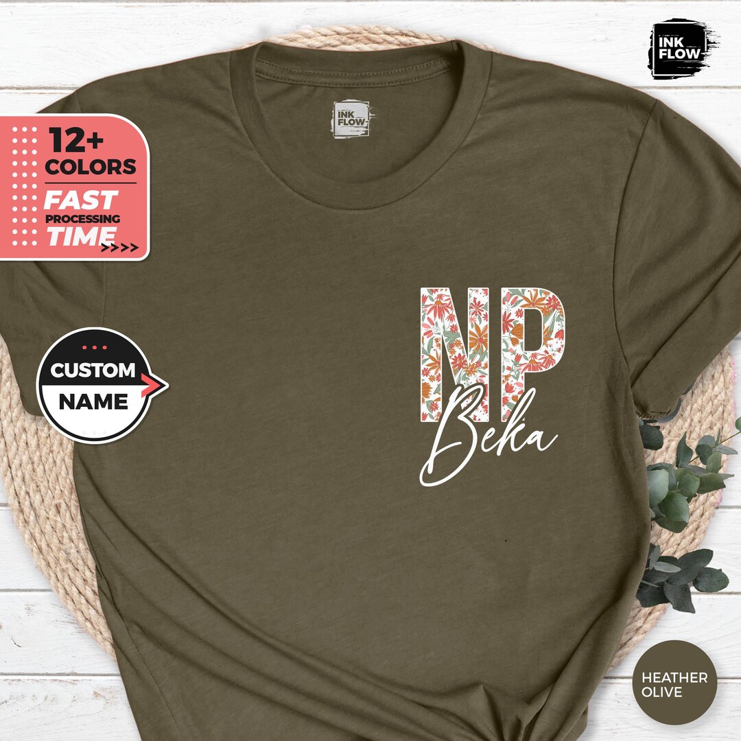 Custom NP Nurse Shirt, Floral NP Tshirt, Nurse Practitioner Shirt ...