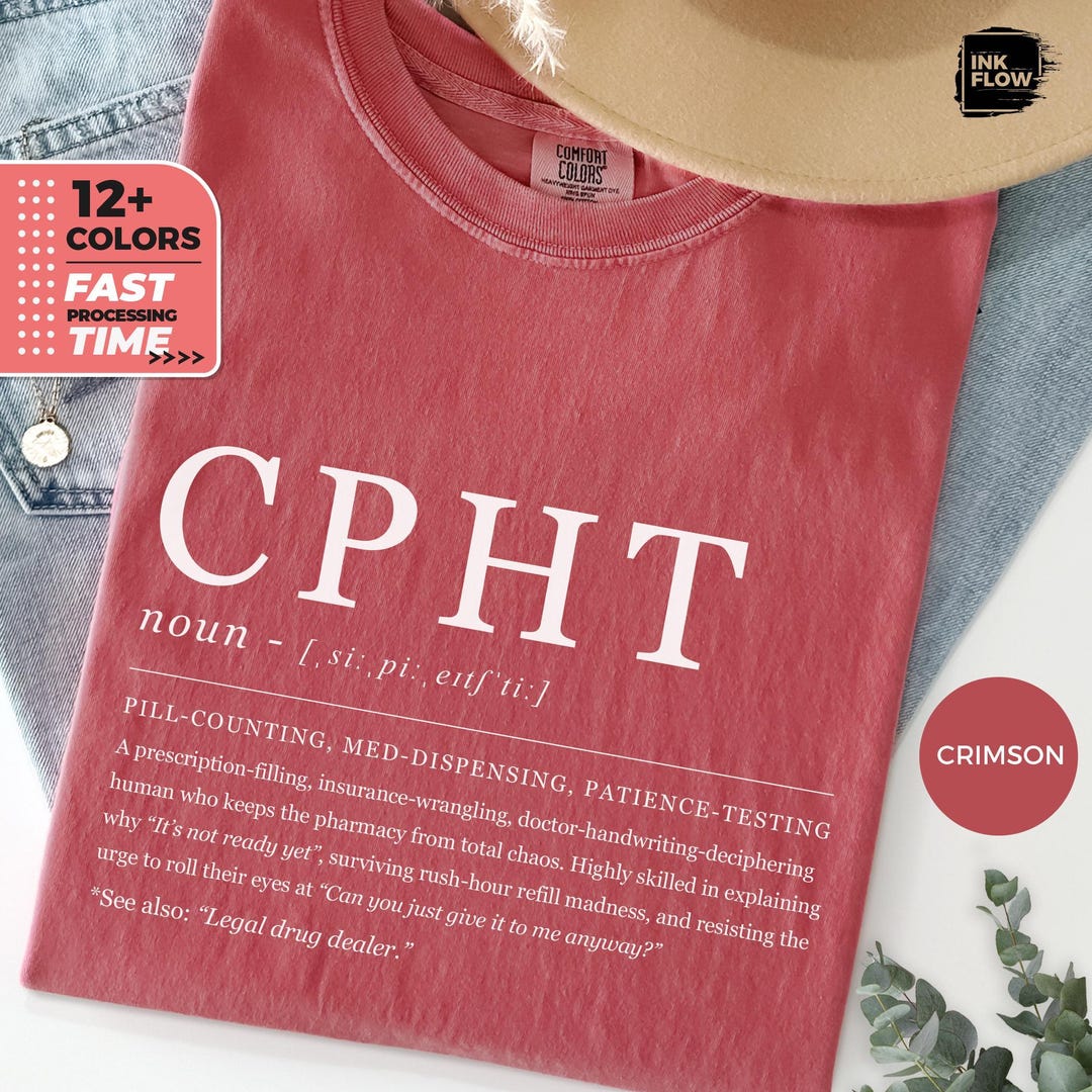 Funny Definition CPHT Shirt, Certified Pharmacy Technician Comfort ...