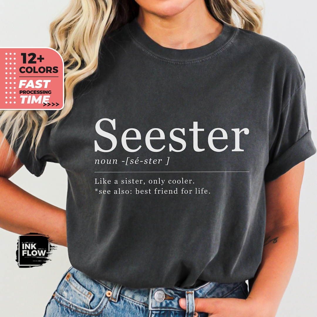 Funny Seester Definition T-shirt, Sarcastic Birthday Shirt, Best Sister ...
