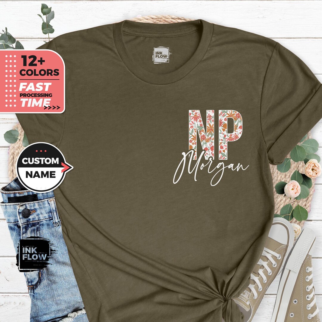 Custom NP Nurse Shirt, Floral NP Tshirt, Nurse Practitioner Shirt ...