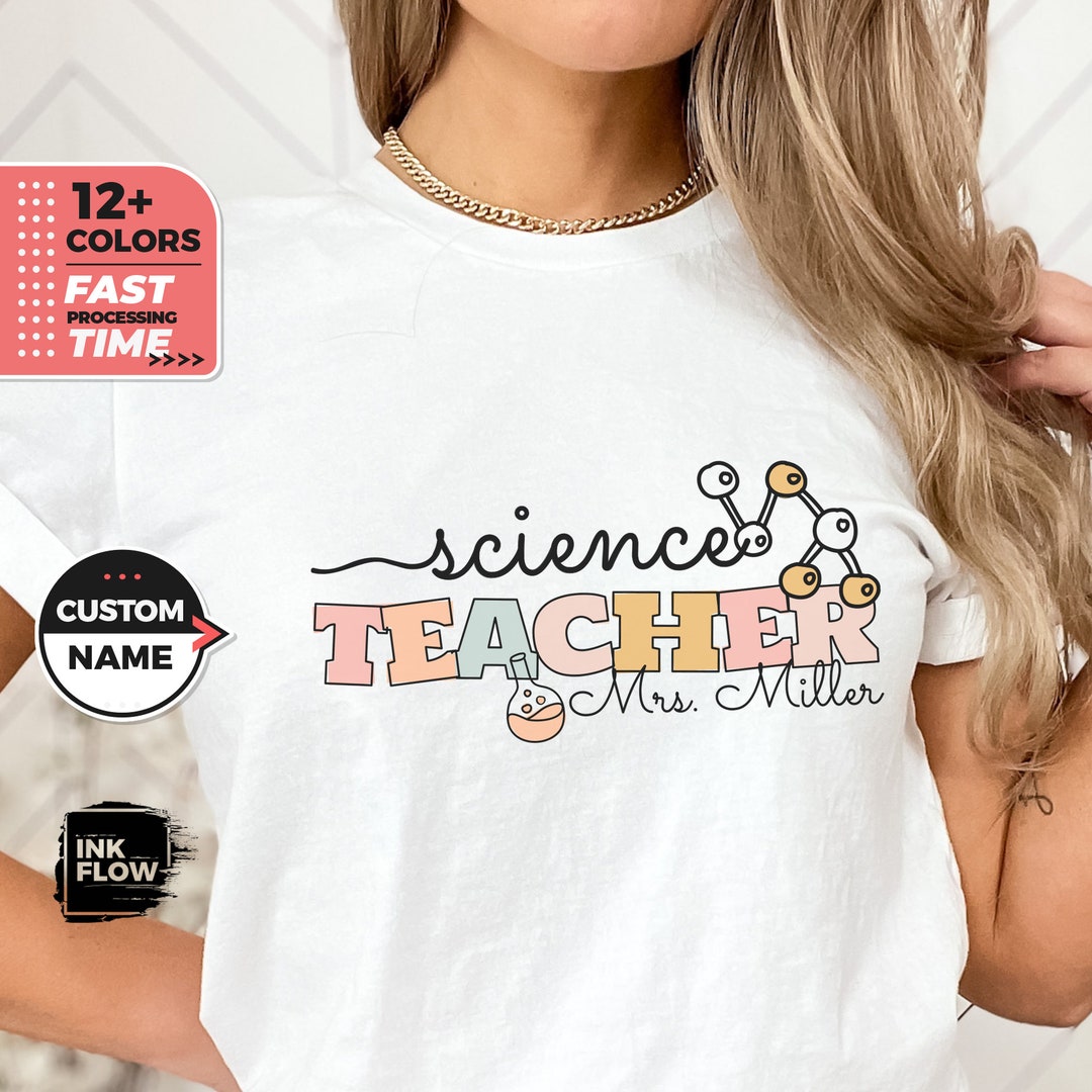 Science Teacher Custom Shirt, Personalized Gift for Science Teachers ...