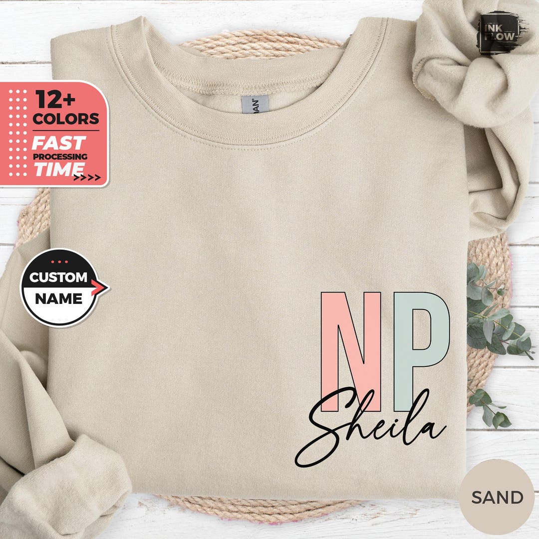 Custom NP Sweatshirt, Personalized Gift for NP Nurses, Nurse ...