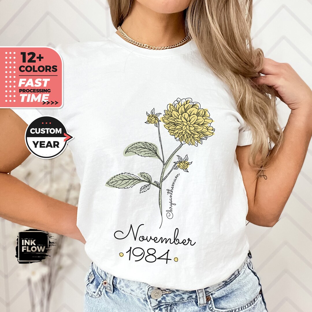 November Birth Flower T-shirt, Custom Year Inspirational Shirt, Floral ...