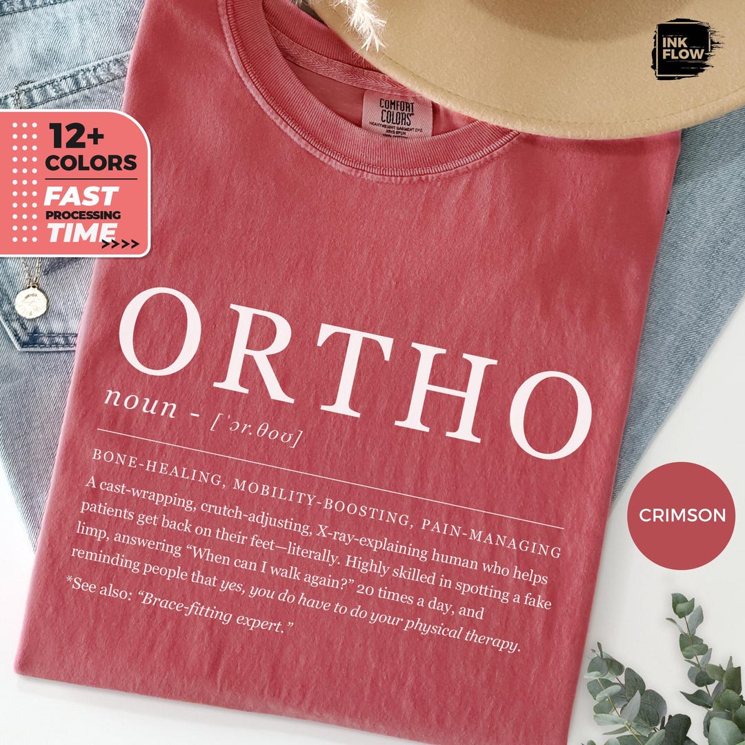 Funny Definition ORTHO Shirt, Orthopedic Technician Comfort Colors® T ...