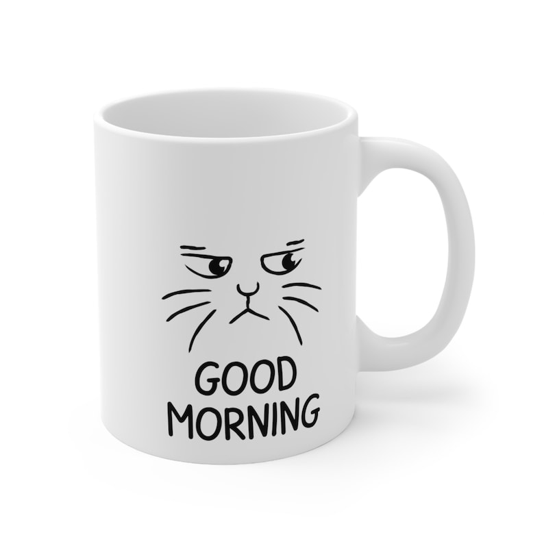 Good Morning Coffee, Mug, Funny Cat Mug, Gift Mug, Coffee Lover Mug ...
