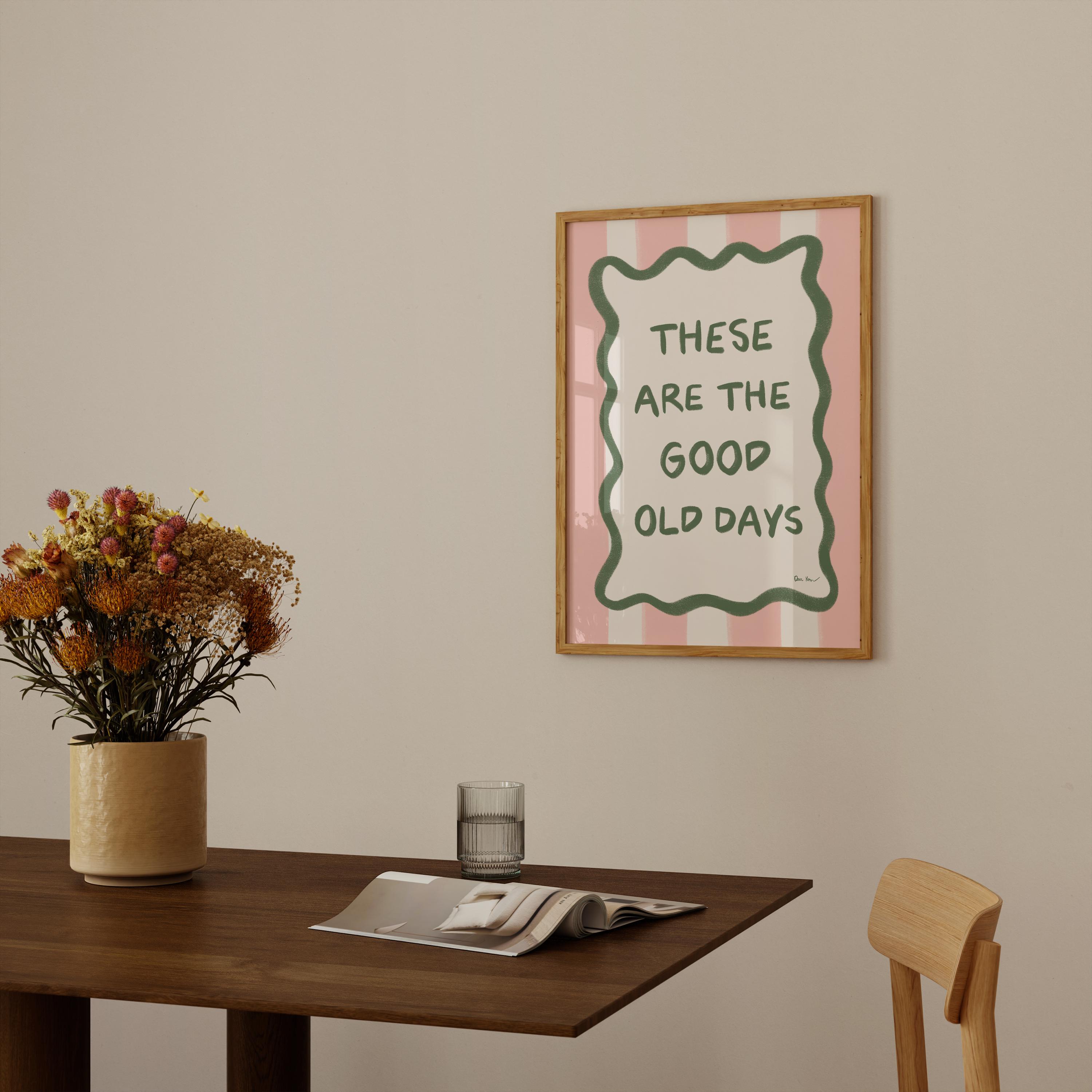 These Are the Good Old Days Wall Art, Typography Wall Art, Trendy Quote ...