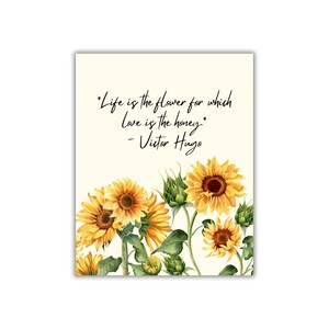 Life is the Flower for Which Love is the Honey. Victor Hugo ...