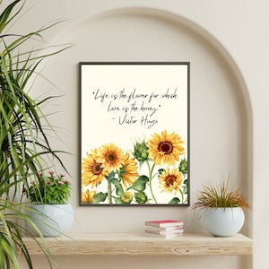 Life is the Flower for Which Love is the Honey. Victor Hugo ...