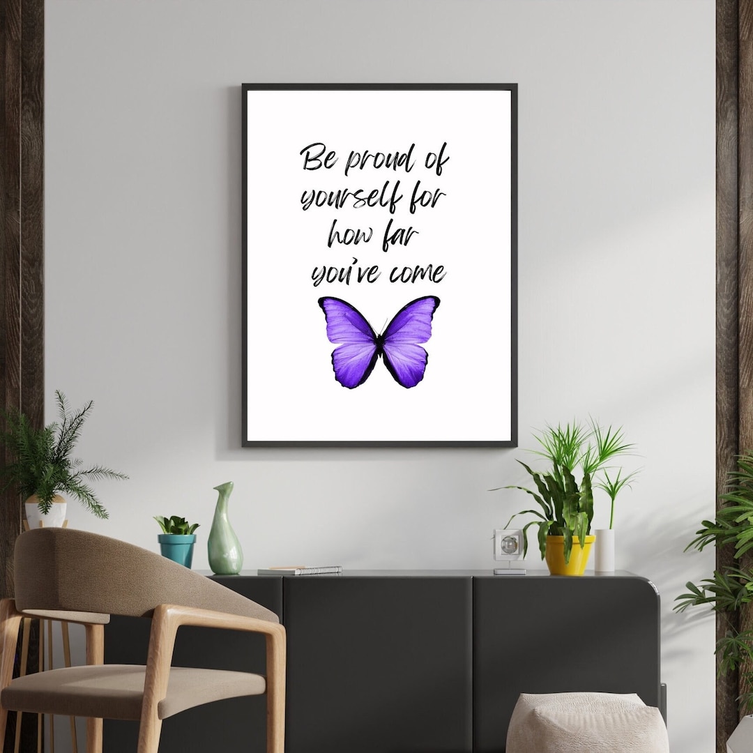 Be Proud of Yourself for How Far You've Come Purple Butterfly ...