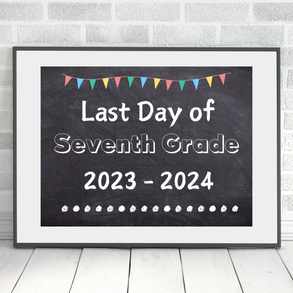 Last Day of Seventh Grade Printable, Last Day Printable, Last Day of ...