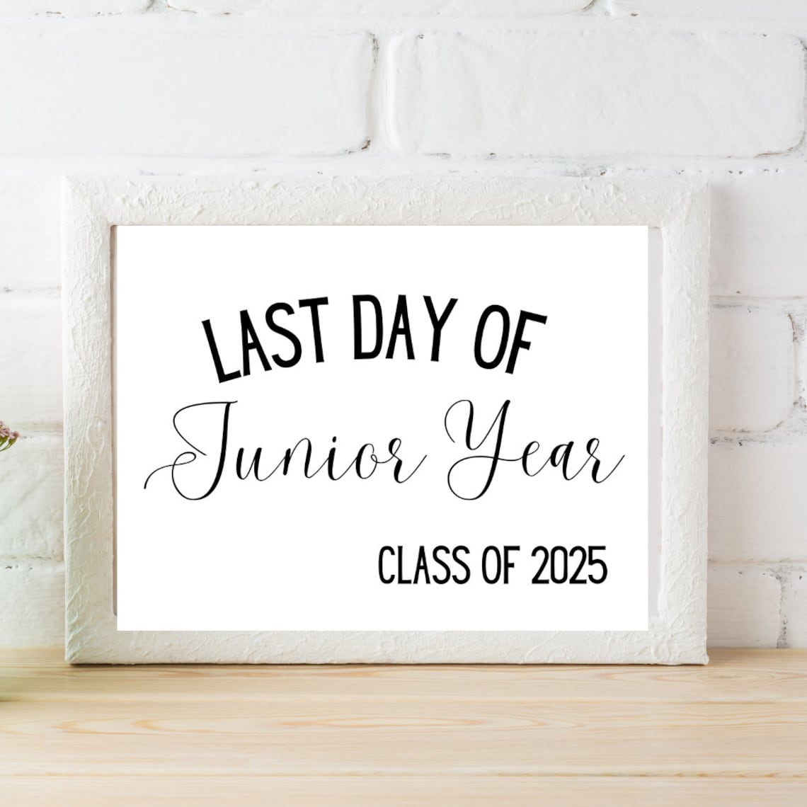 Last Day of Junior Year Sign Printable, Last Day Sign, Last Day of ...