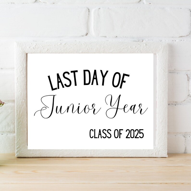 Last Day of Junior Year Sign Printable, Last Day Sign, Last Day of ...