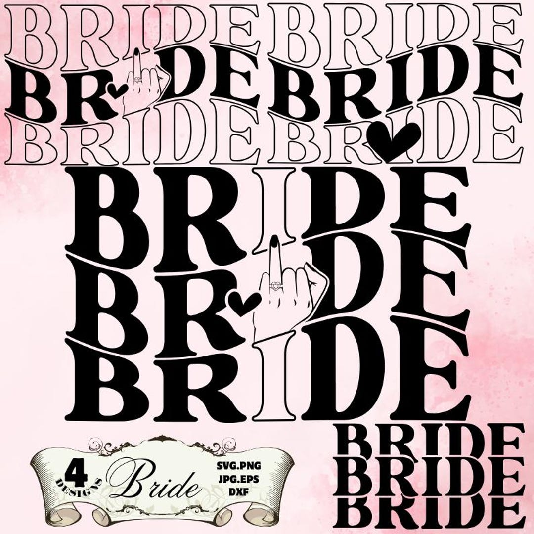 Bride Svg Png, Bride-to-be SVG, Bridal Party , Bridesmaid SVG, Wedding ...