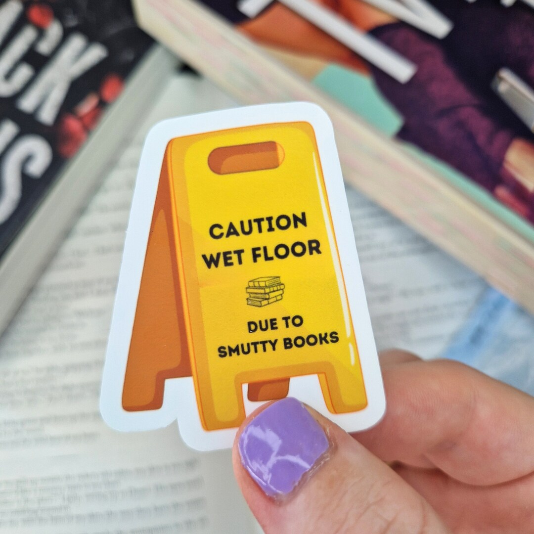 Caution Wet Floor Spicy Book Sticker, Bookish Sticker Kindle for ...