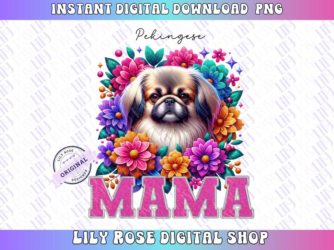 Pekingese MAMA Png, Dog Png, Custom Dog Name Shirt Png, Glitter Dog ...