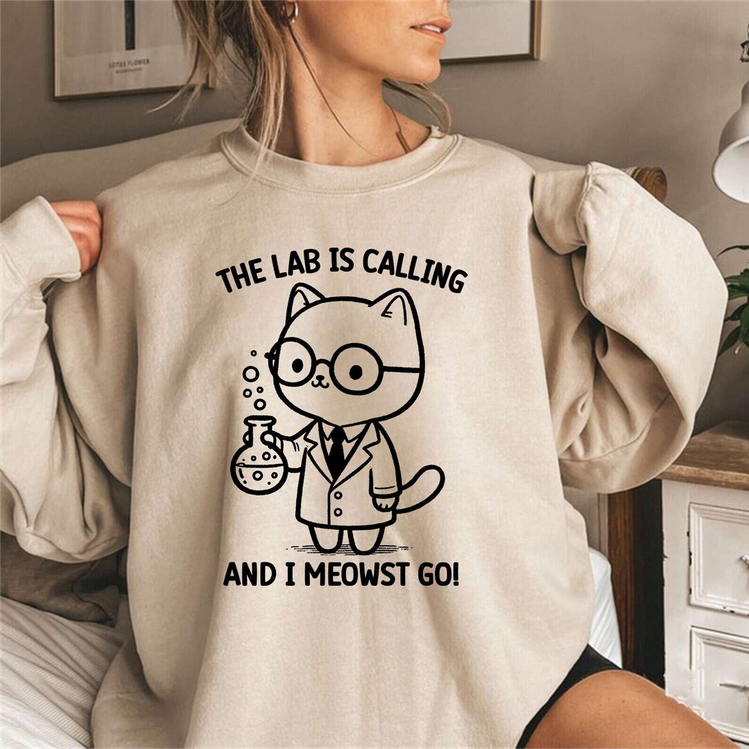 Funny Chemistery Cat Sweatshirt | the Lab is Calling Sweater | Science ...
