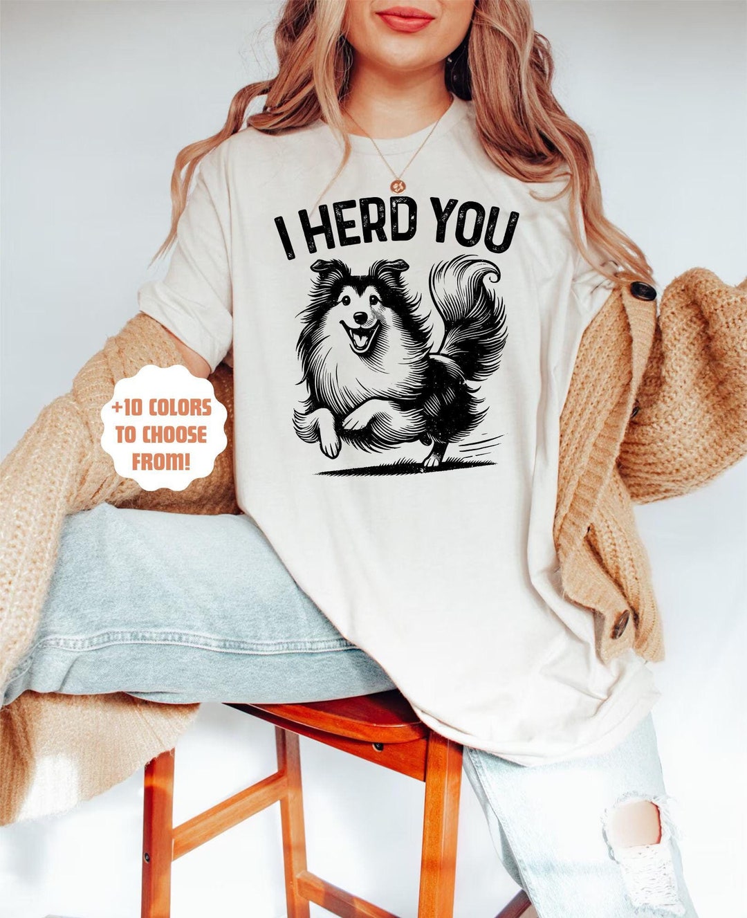 I Herd You Shetland Sheepdog Shirt | Funny Sheltie T-shirt | Dog Lover ...