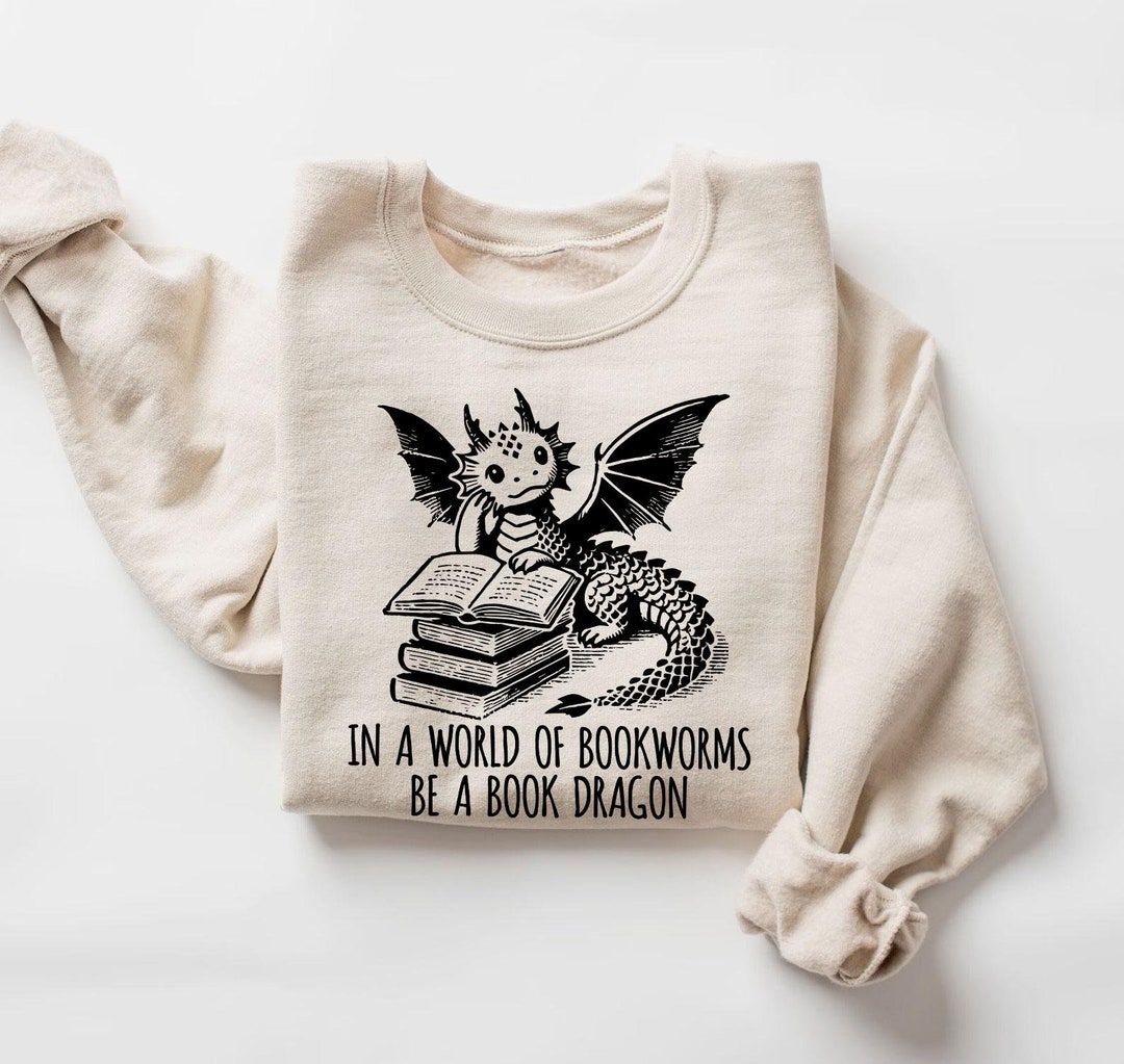 Be a Book Dragon Sweatshirt | Bookworm to Dragon Pullover | Fantasy ...