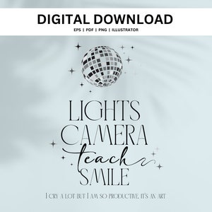 Lights Camera Teach Smile PNG, Teacher Png Teacher Pdf, First Day of ...