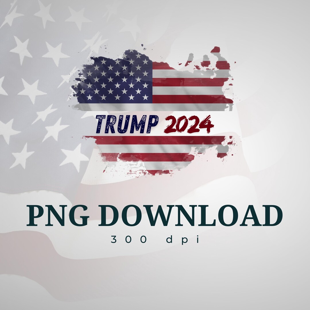 Trump 2024 American Flag PNG, Digital Download, Presidential Election ...