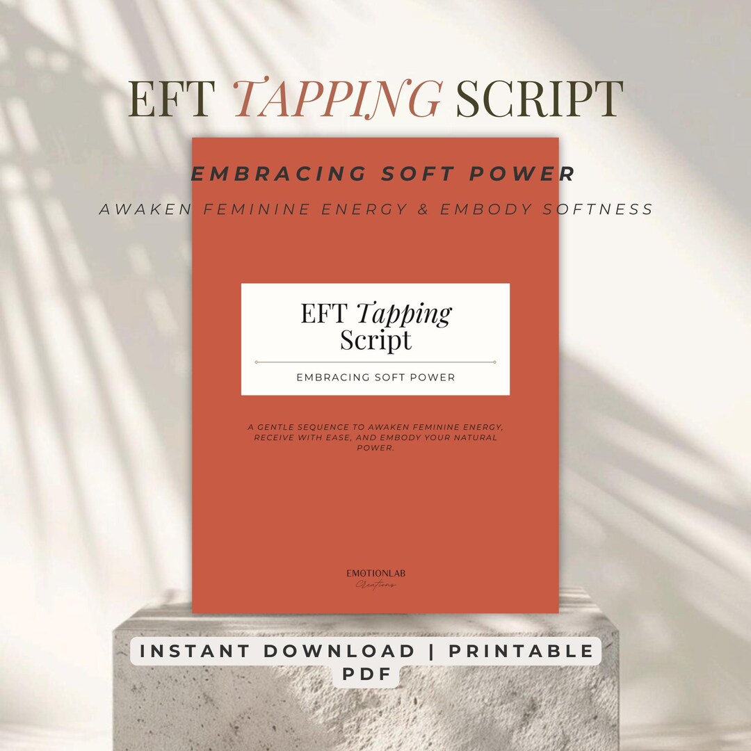 EFT Tapping Script Embracing Soft Power | Printable PDF to Awaken ...