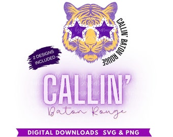 Callin Baton Rouge, Lsu Tigers, Digital Download Only, PNG, JPEG, 2 ...