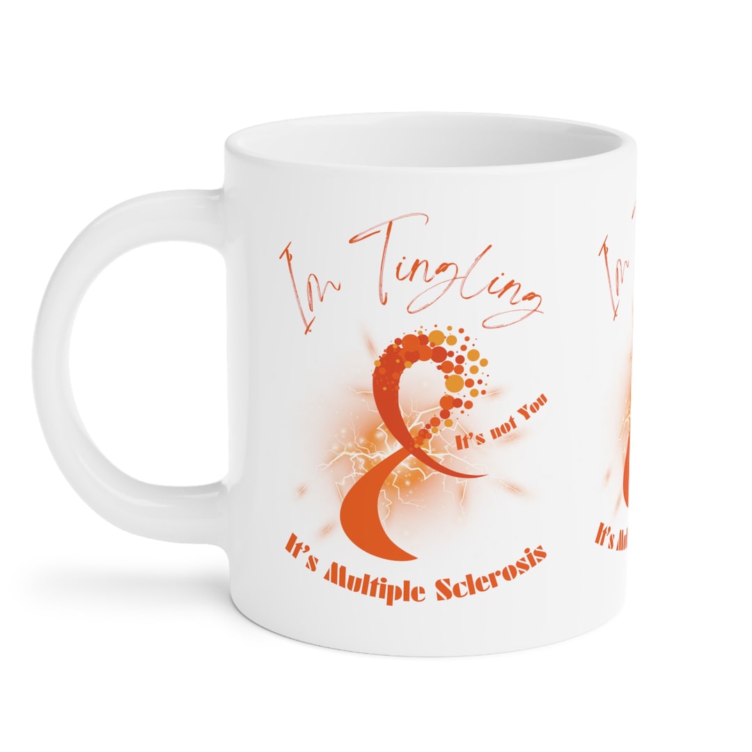MS I'm Tingling Ceramic Mug, Multiple Sclerosis, Orange Mug, Autoimmune ...
