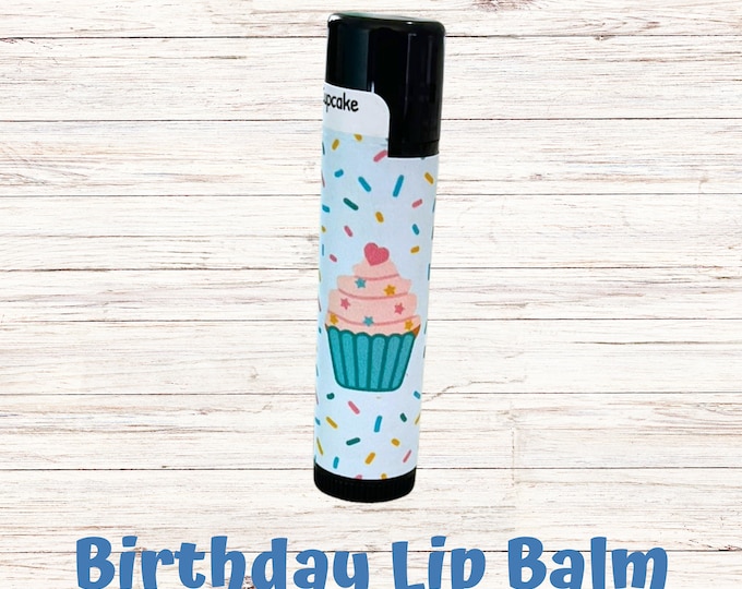 Birthday Lip Balm / Cupcake Lip Balm / Teacher Gift / Birthday Party ...