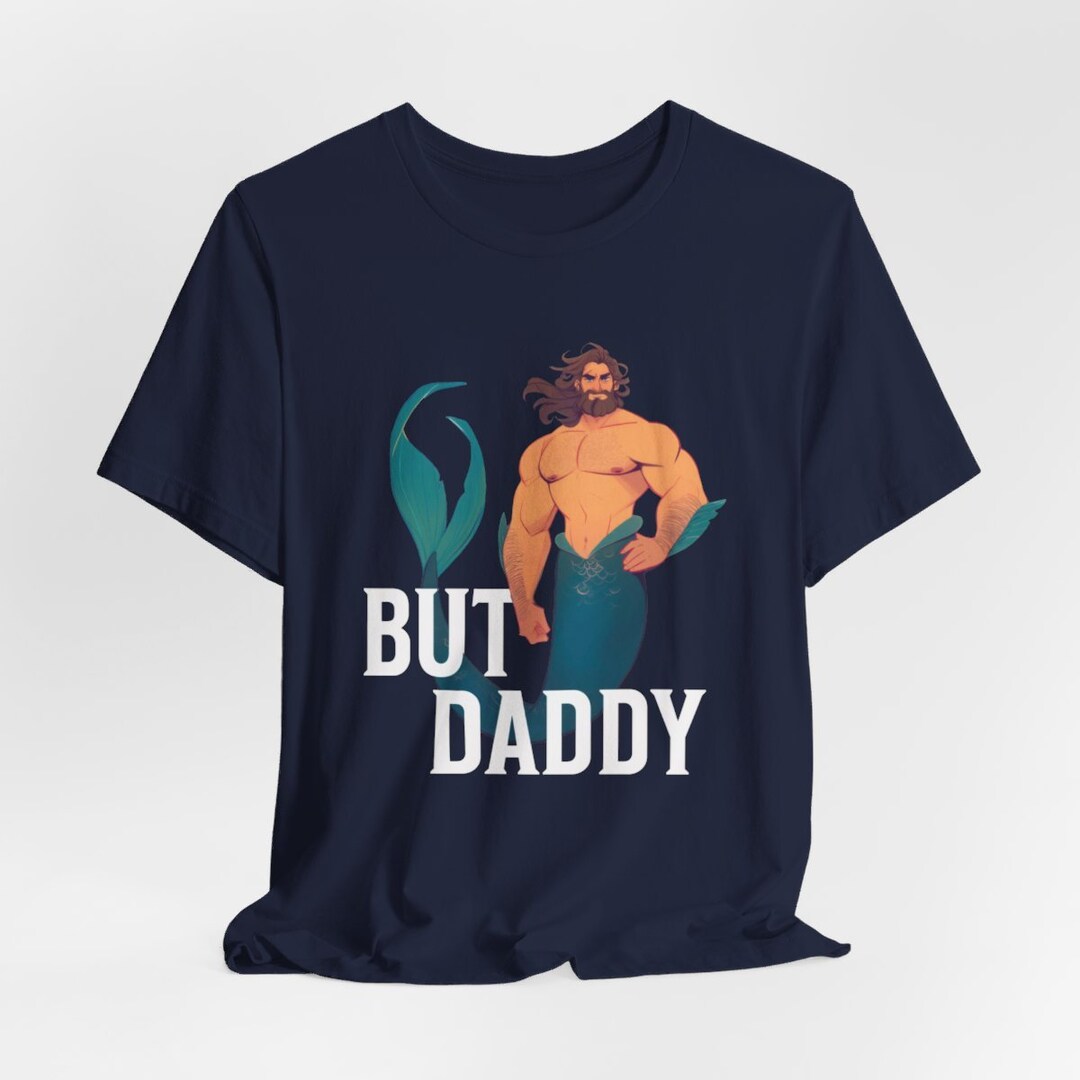 Merman "but Daddy" Funny Ocean Fantasy T-shirt | Unisex Mermaid Shirt ...