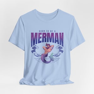 Born to Be a Merman Featuring Lysander | Unisex Mermaid Shirt | Short ...