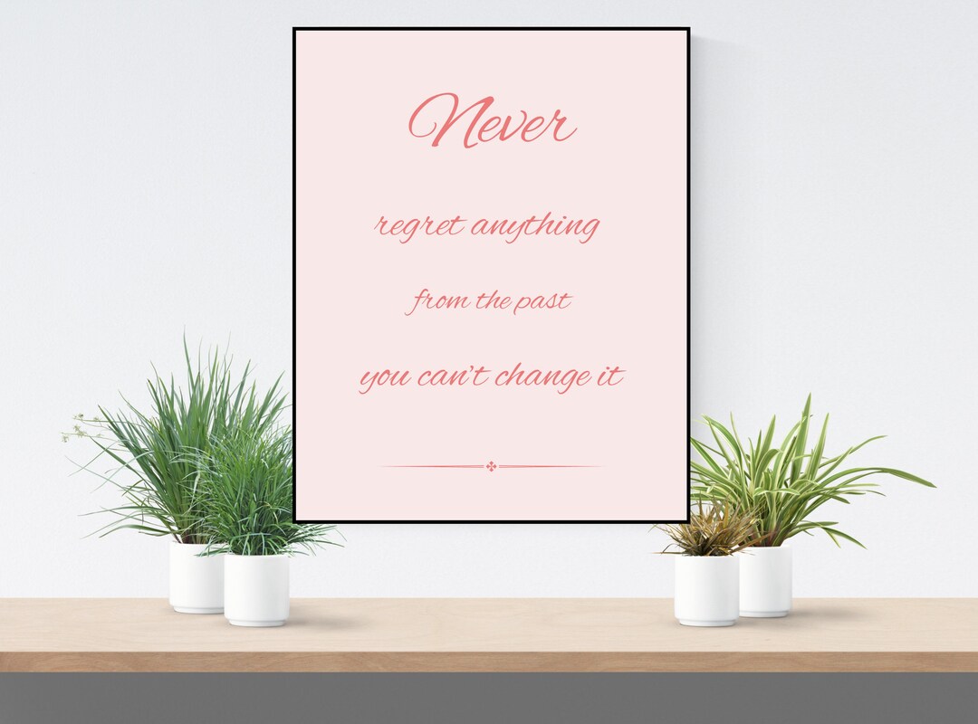 Never Regret, Printable Picture, Positive Mind, Positive Quote ...