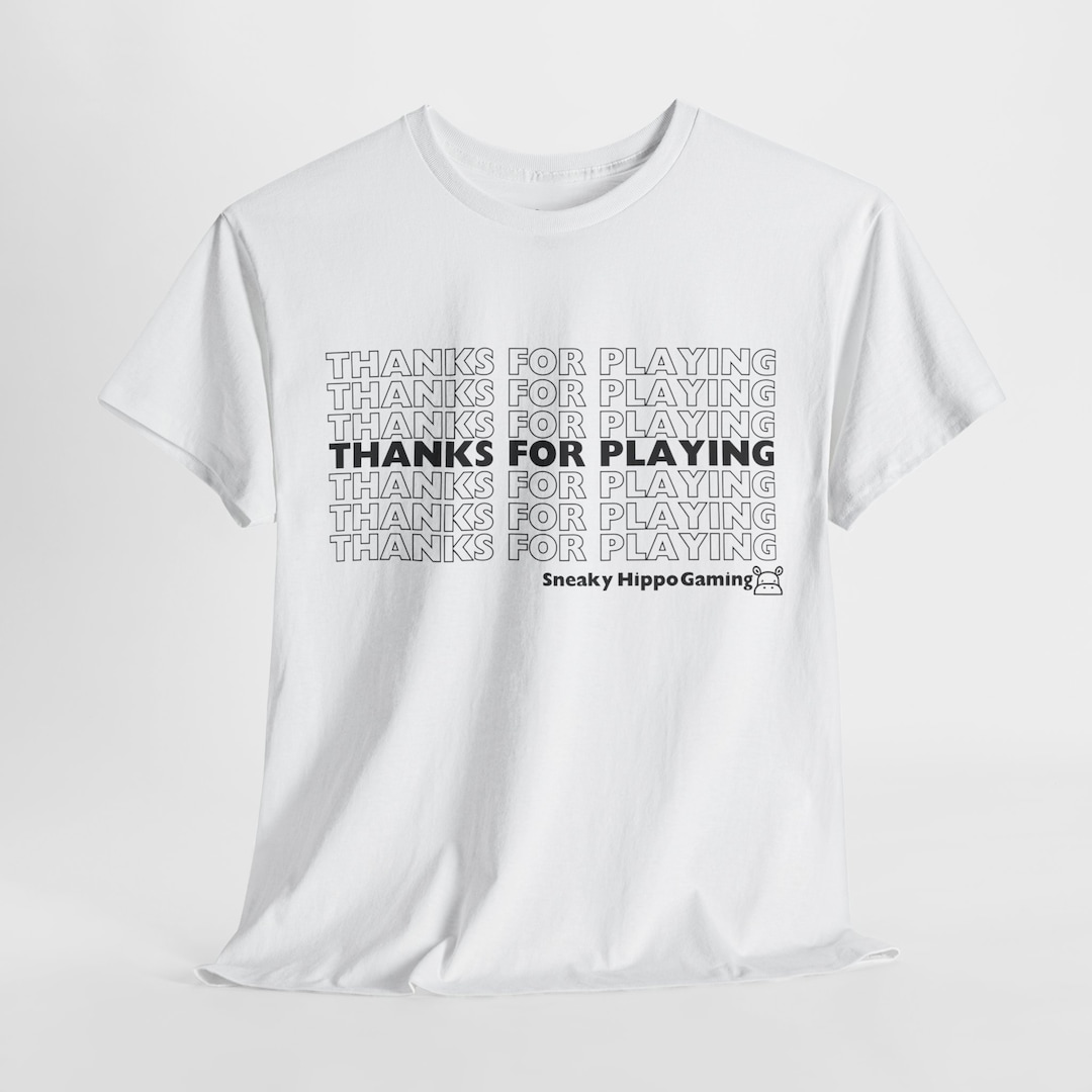 Thanks for Playing Unisex Heavy Cotton Tee, Gaming Tee, Video Game ...