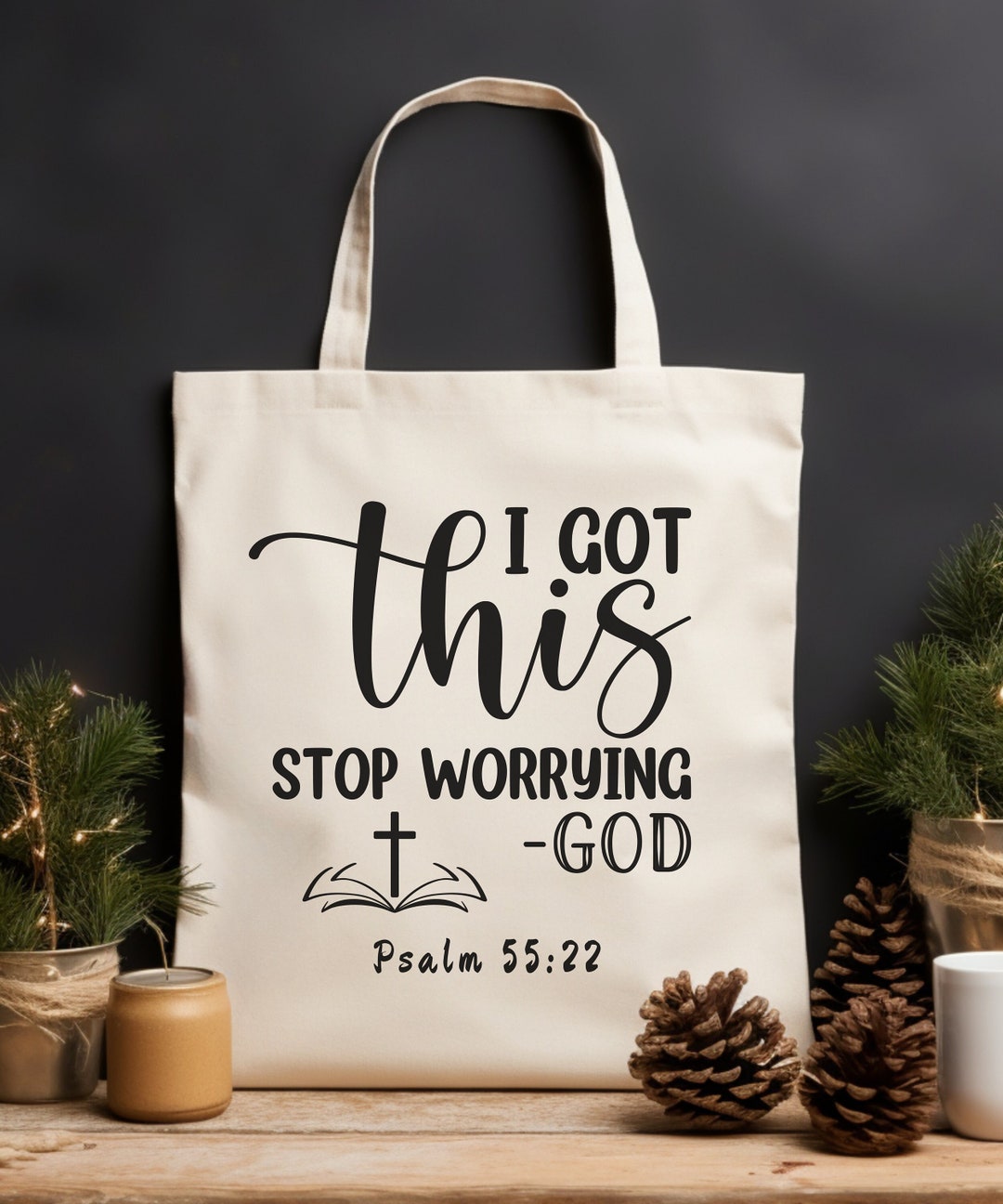 I Got This Stop Worrying God Psalm 55:22 Canvas Tote Bag for Everyday ...