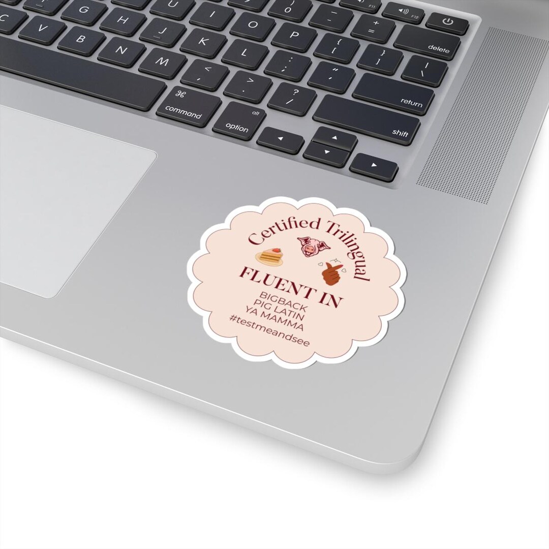 Certified Trilingual Fluent in Bigback, Piglatin and Yamamma Sticker ...