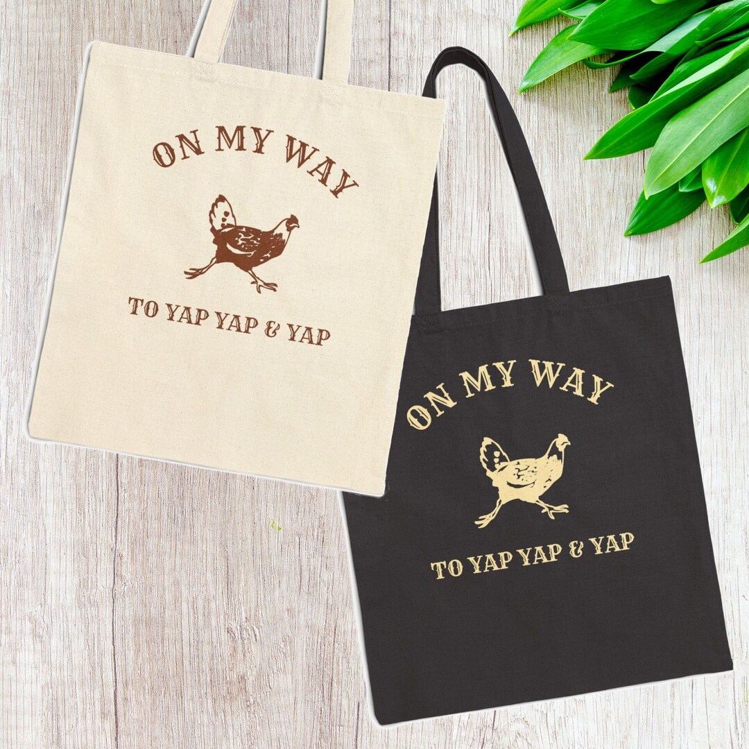 Funny Tote Bag Yapper Gift, on My Way to Yap Friendship Gift ...