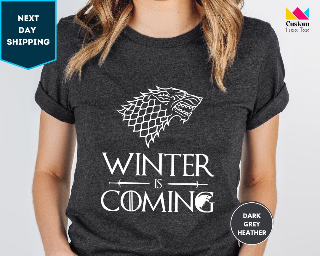 Winter is Coming Shirt, Game of Thrones Tshirts, House Stark Designs ...