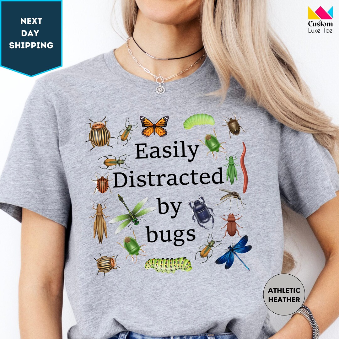 Easily Distracted by Bugs Shirt, Bugs Shirt, Entomology Shirt, Bug ...