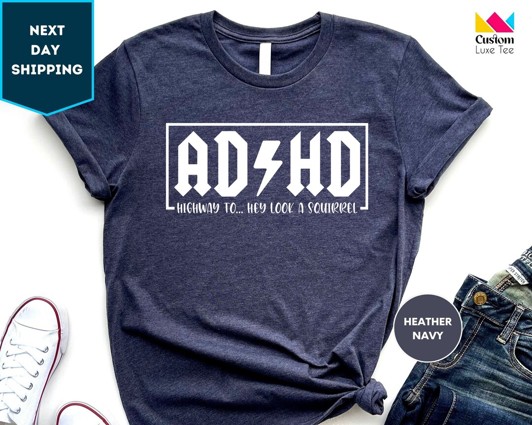 ADHD Shirts, Mental Health T-shirt, Funny Saying Graphic Tees, ADHD ...