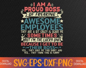 I'm a Proud Boss of Freaking Awesome Employees,svg,png, Boss Gift, Png ...