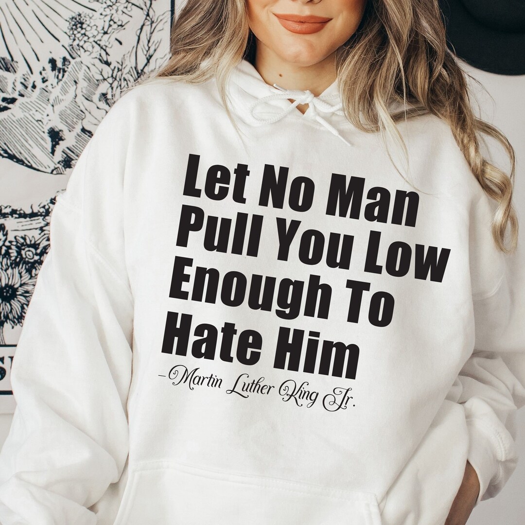 Mlk Shirt, Martin Luther King Sweatshirt, Martin Luther Quotes Shirt ...