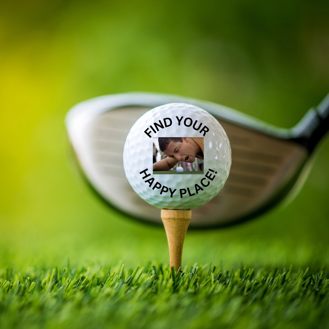 Happy Gilmore Golf Ball, Find Your Happy Place, Happy Gilmore Quotes ...