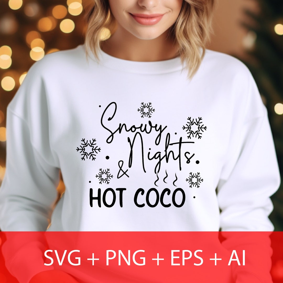 Snowy Nights & Hot Coco Svg, Christmas Svg, Holiday Season Svg, Winter ...