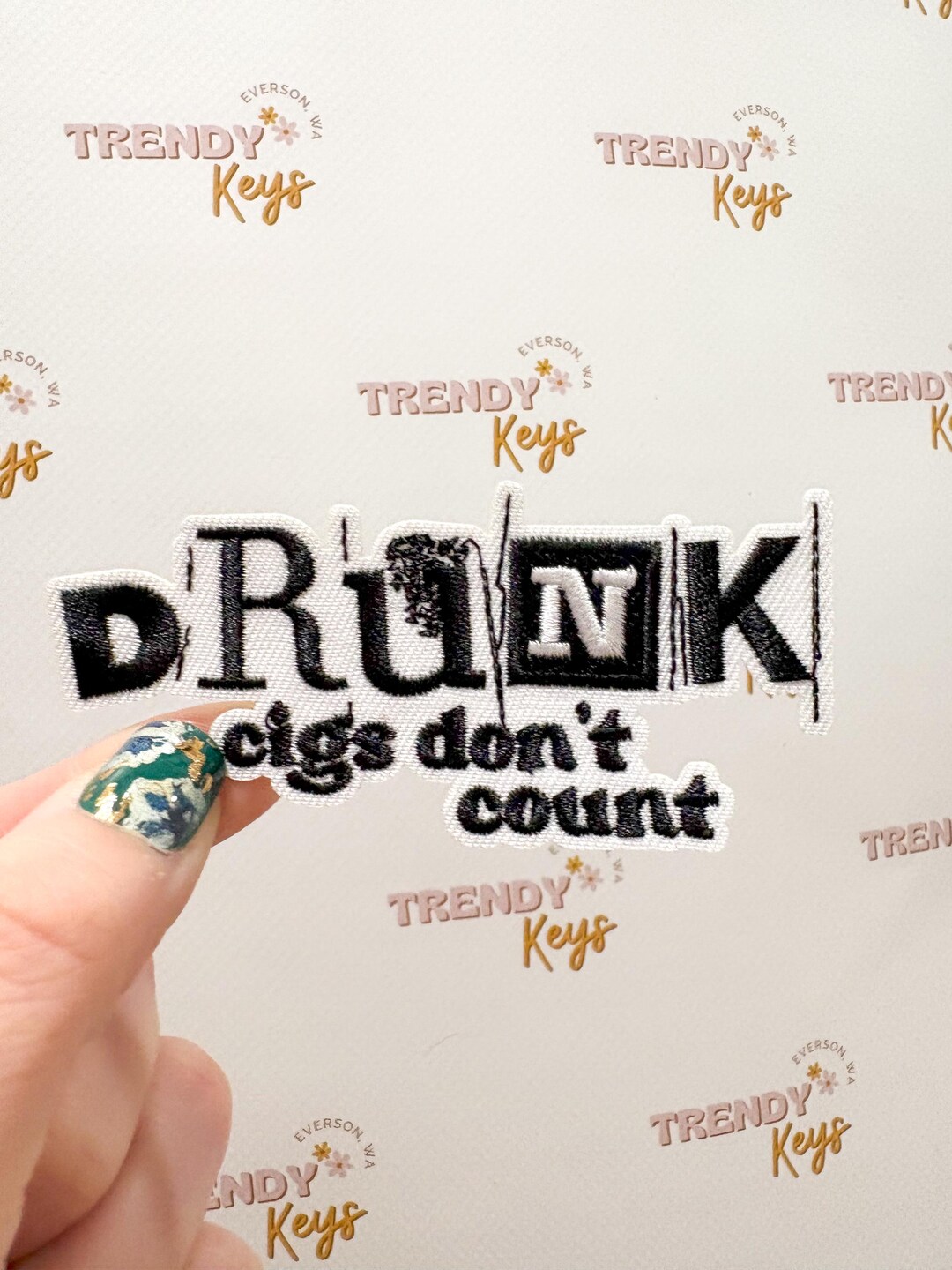 Drunk Cigs Don't Count, Embroidered Patch, Iron On - Etsy