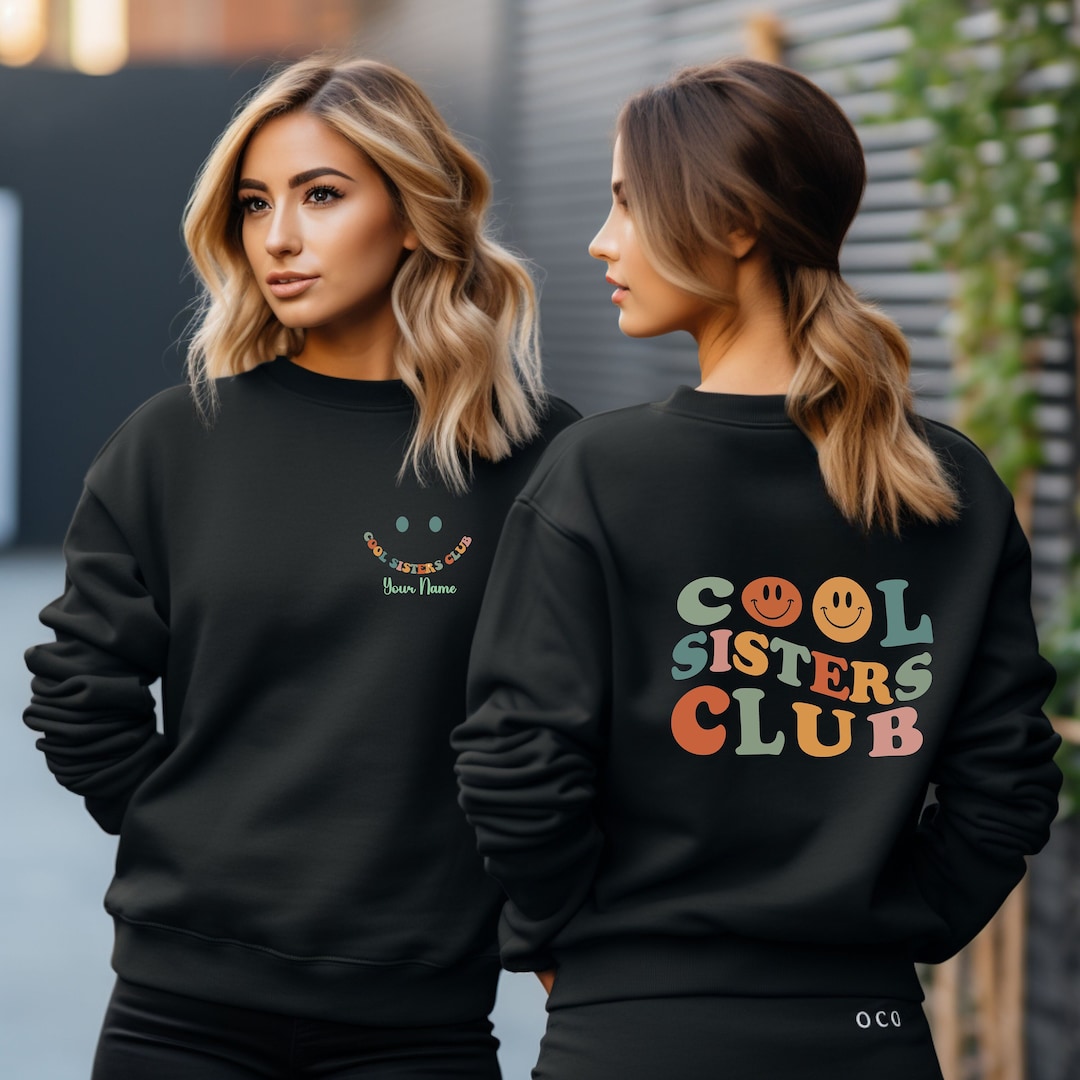 Custom Cool Sisters Club Sweatshirt, Sister Shirt, Gift for Sister ...