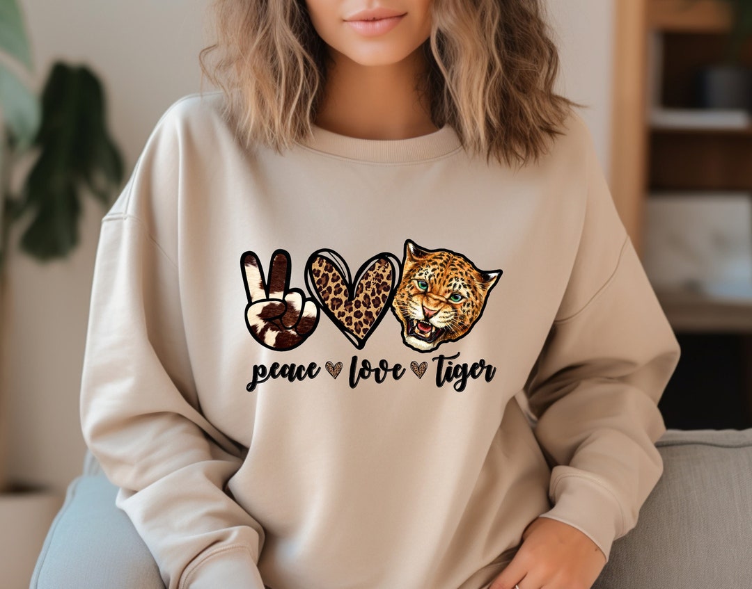 Peace Love Tiger Sweatshirt, Tiger Sweater, Tigers Shirt, Tiger Animal ...