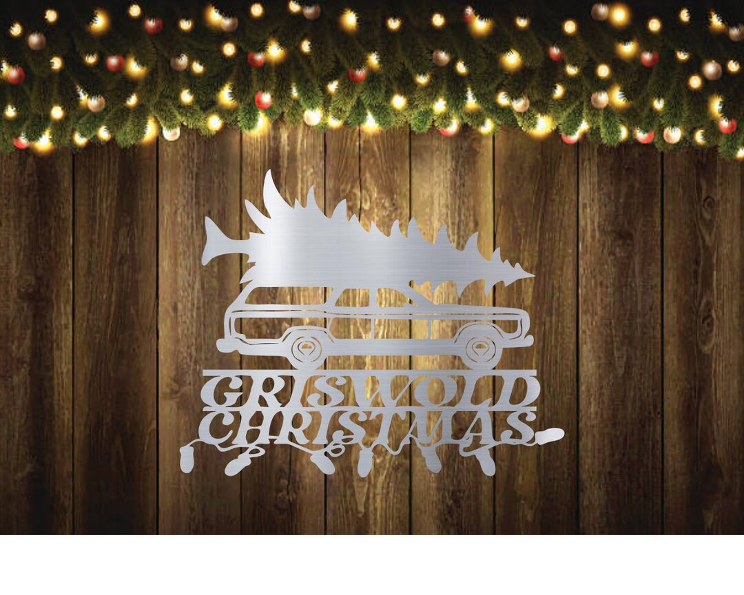 Griswolds Christmas Digital Download Dxf Metal Sign Laser Plasma ...