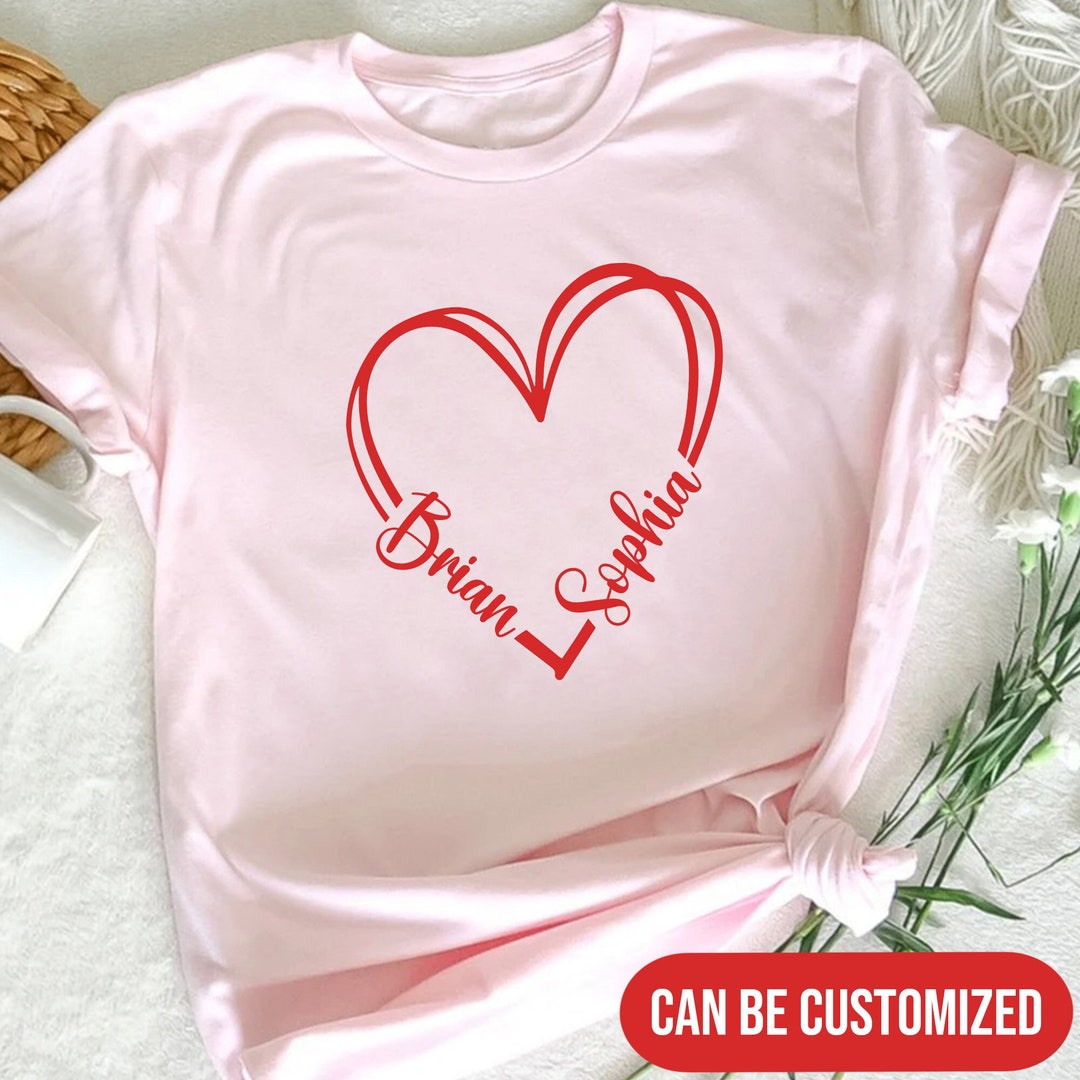 Custom Name Heart Shirt, Valentines Day Shirt, Personalized Heart Name ...