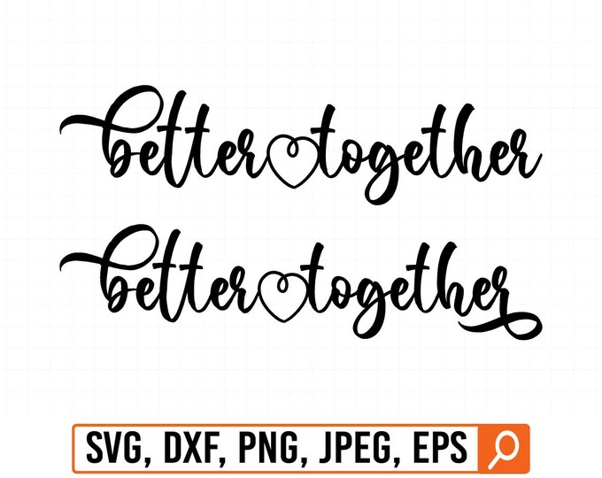 Better Together SVG, Valentine Heart SVG, Better Together Hearts SVG ...