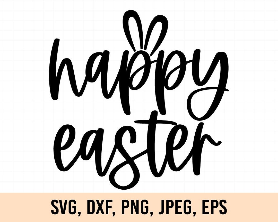 Happy Easter Bunny Ears SVG, Cricut Silhouette Cut File (digital ...