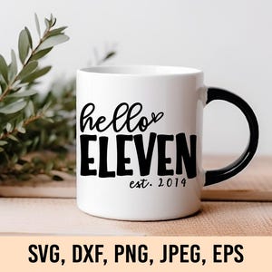 Hello Eleven Svg, Hello Eleven Png, 11th Birthday Svg, Birthday Girl ...